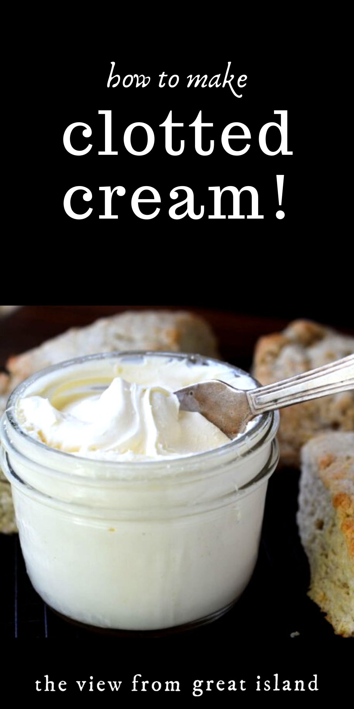 How to Make Clotted Cream • The View from Great Island