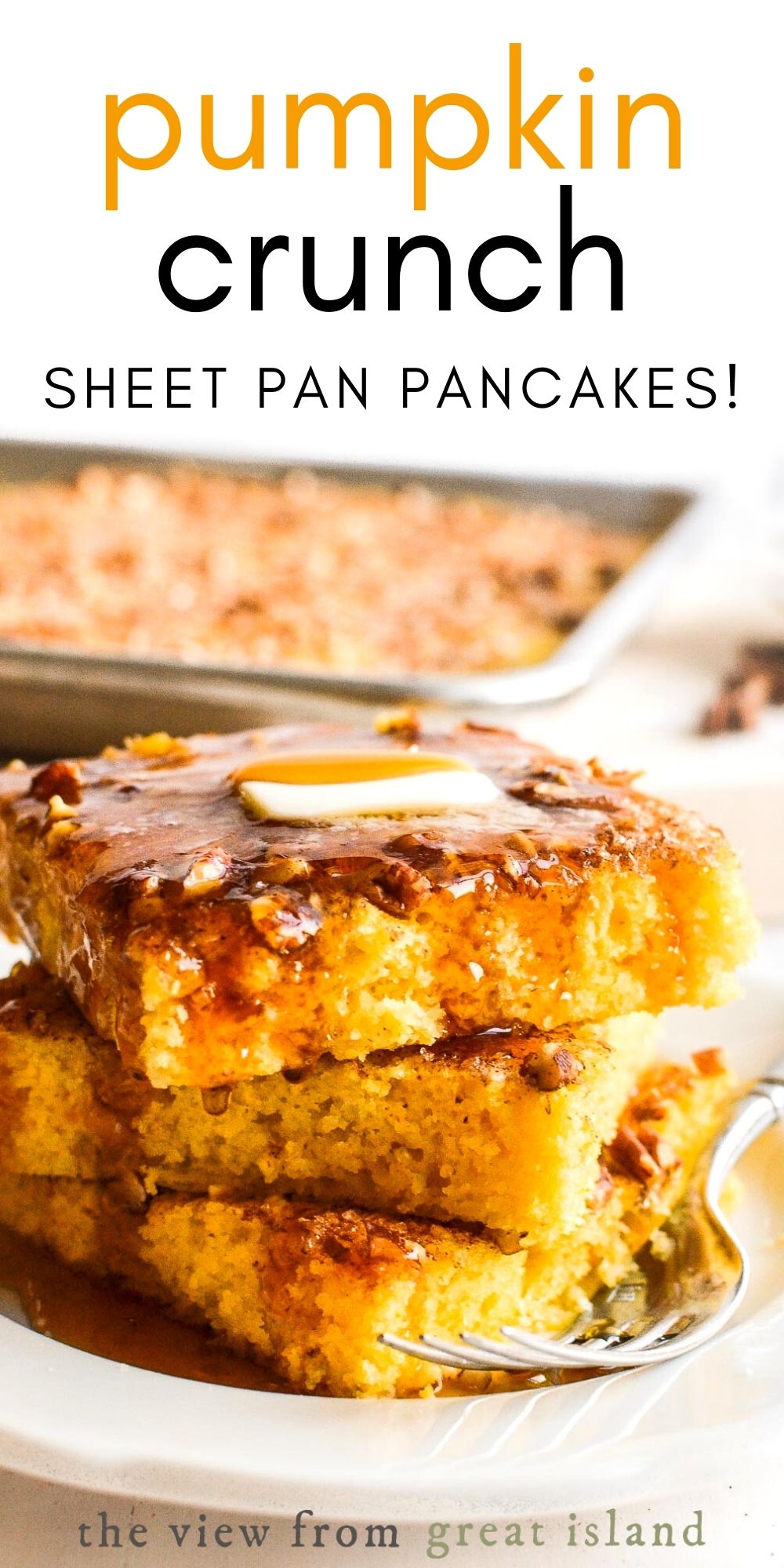Pumpkin Crunch Sheet Pan Pancakes • The View from Great Island